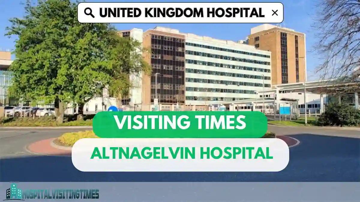 Altnagelvin Hospital Visiting Times 2024