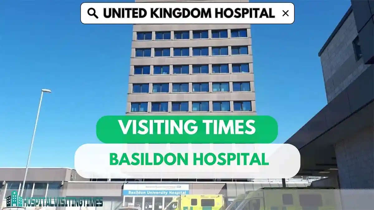 Basildon Hospital Visiting Times 2025