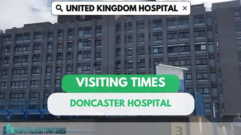 Doncaster Hospital Visiting Times 2024