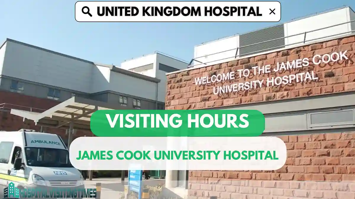 James Cook University Hospital Visiting Times 2024