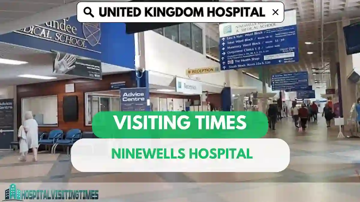 Ninewells Hospital Visiting Times 2024