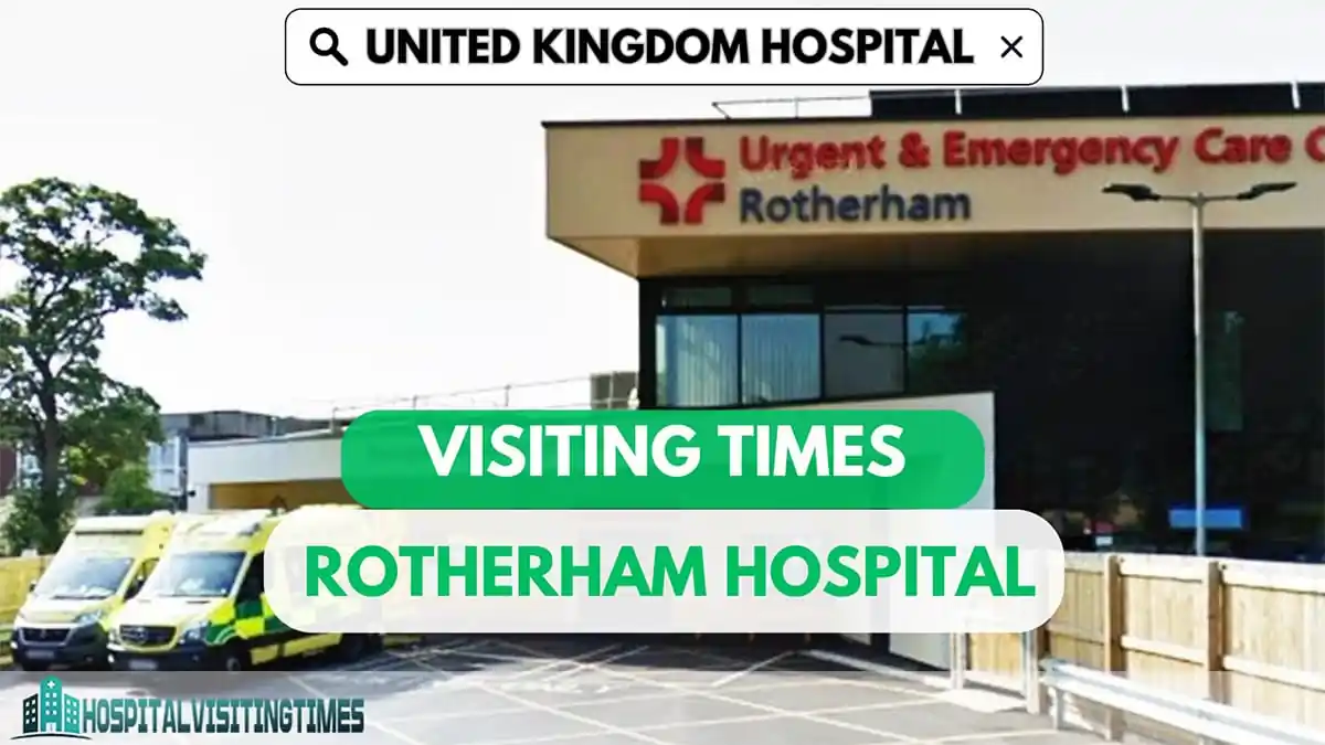 Rotherham Hospital Visiting Times 2025