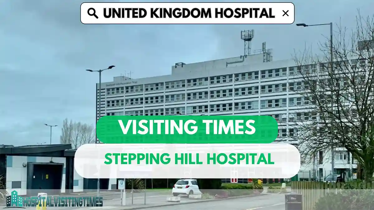 Stepping Hill Hospital Visiting Times 2025