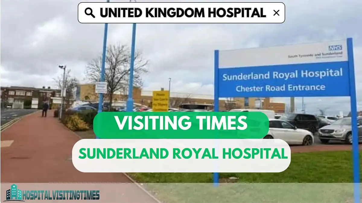 Sunderland Royal Hospital Visiting Times 2025
