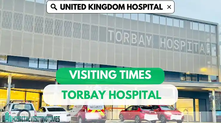 Torbay Hospital Visiting Times 2025