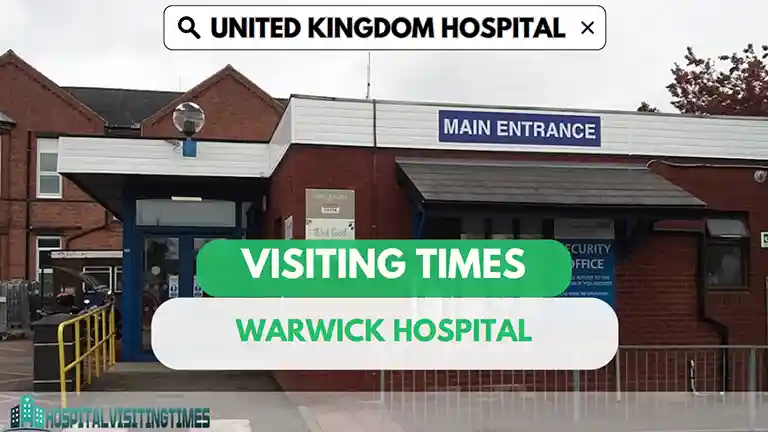 Warwick Hospital Visiting Times 2024