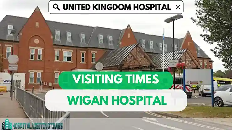 Wigan Hospital Visiting Times 2025