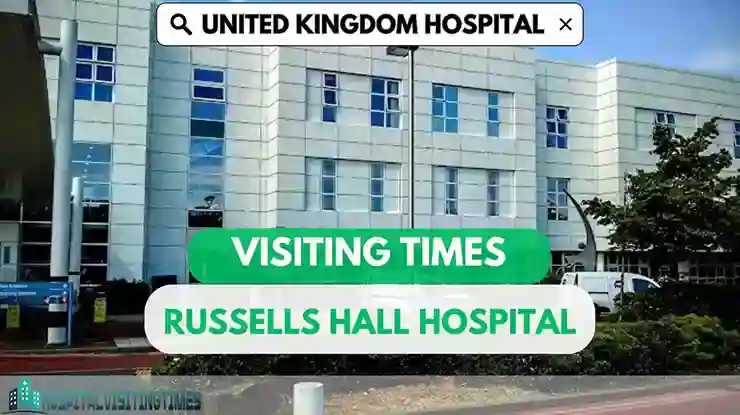 Russells Hall Hospital Visiting Times 2025