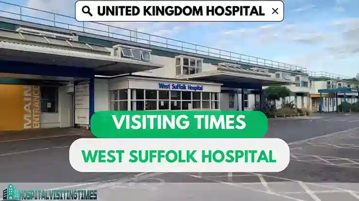 West Suffolk Hospital Visiting Times 2025
